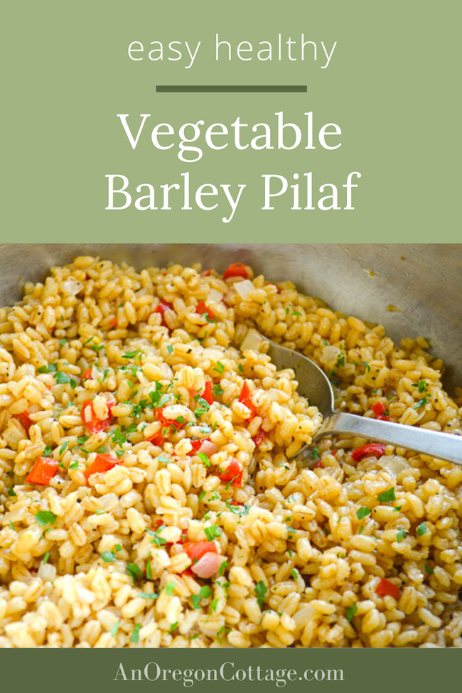 Easy Vegetable Barley Pilaf Recipe - An Oregon Cottage