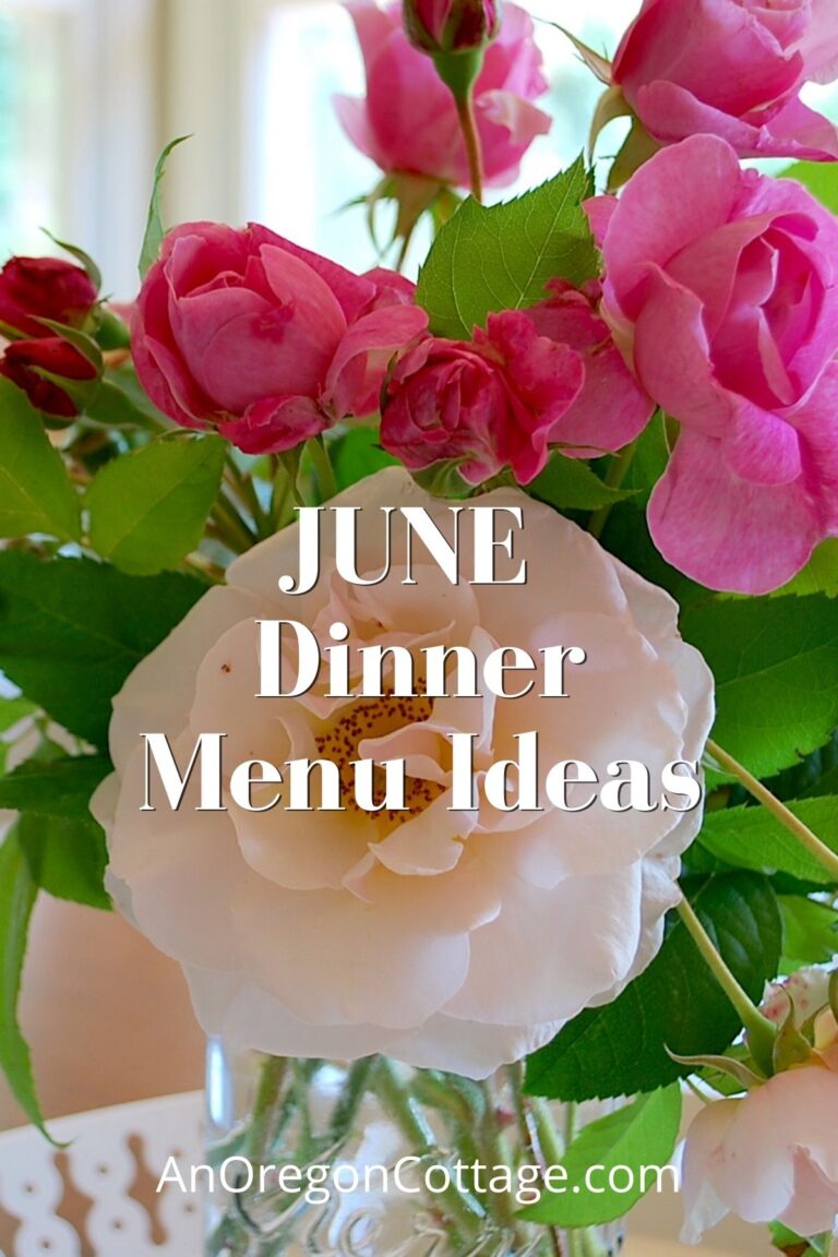 June Dinner Menu Ideas - An Oregon Cottage