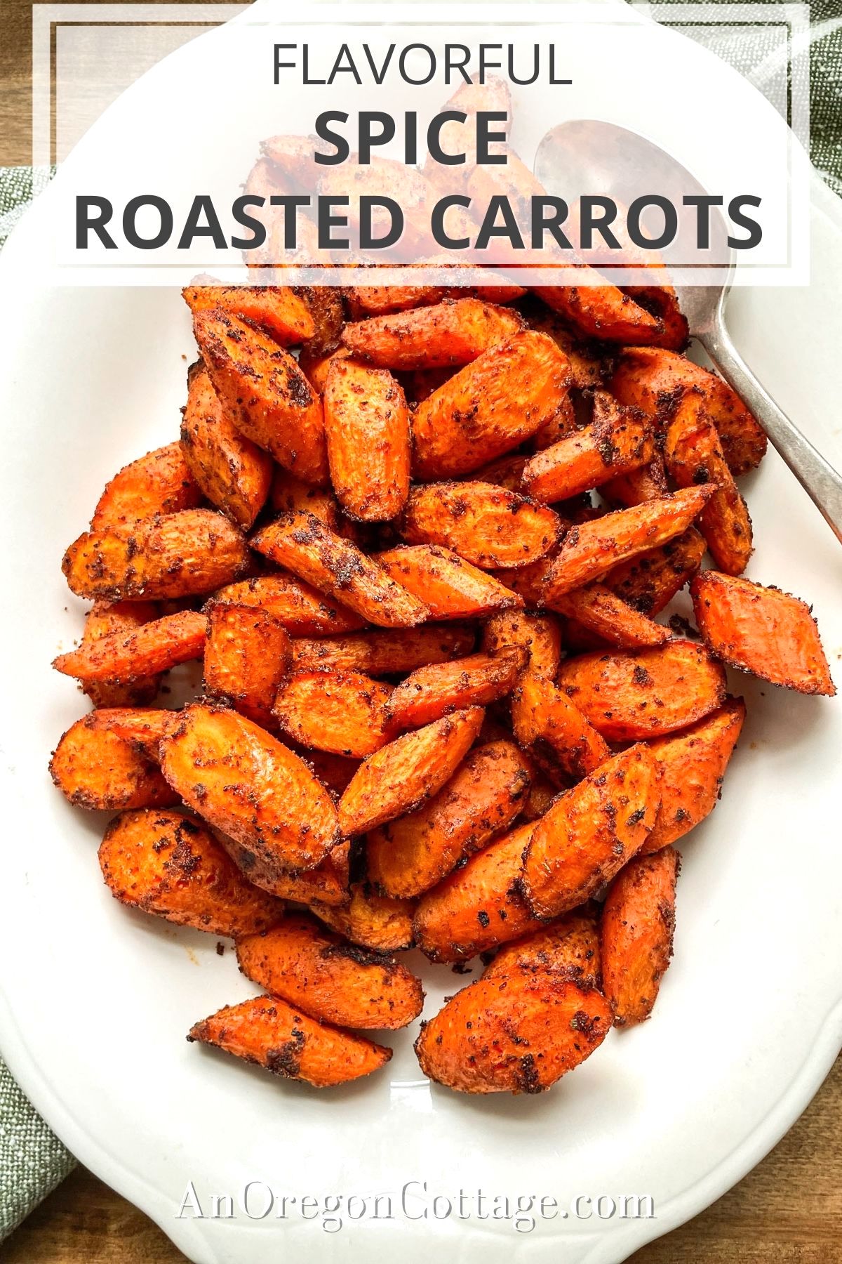 Best Roasted Carrots with Garlic and Spices - An Oregon Cottage